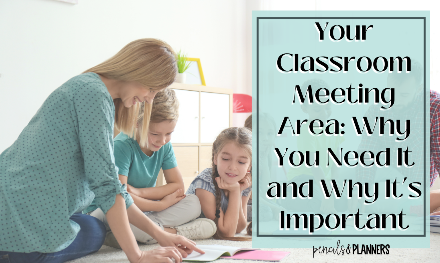 Your Classroom Meeting Area: Why You Need It and Why It’s Important ...